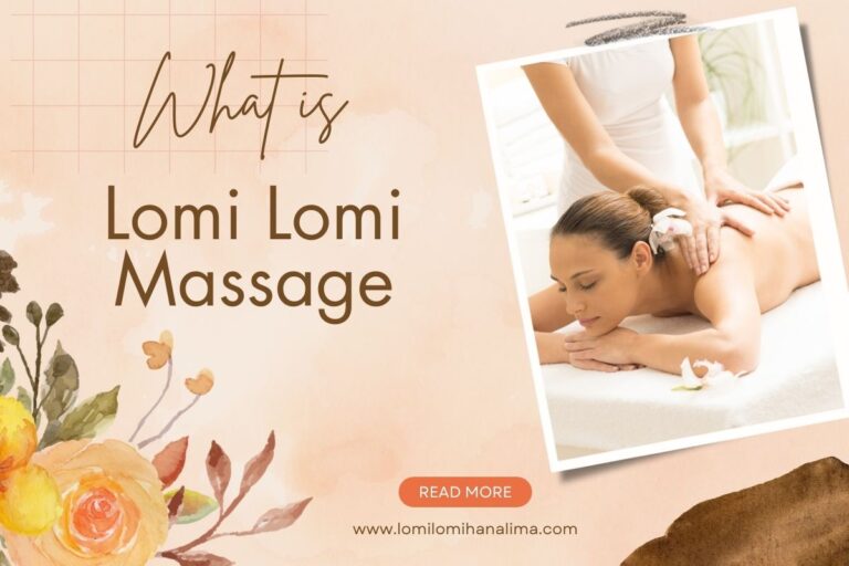 What is Lomi Lomi Massage: Benefits, Technique and How it Feels